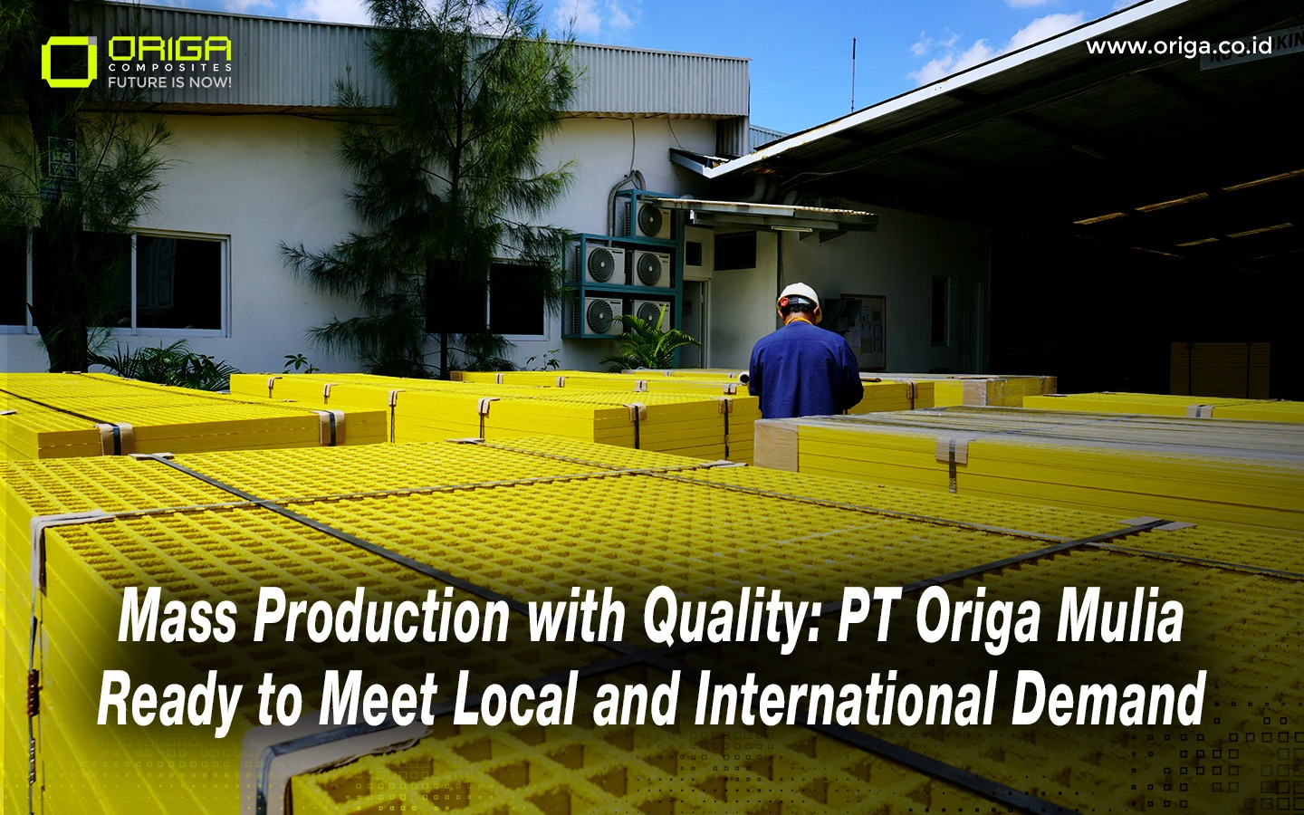 Mass Production with Quality: PT Origa Mulia Ready to Meet Local and International Demand - ORIGA