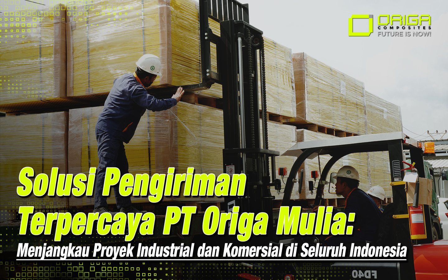 Origa Mulia's Trusted Delivery Solutions: Reaching Industrial and ...