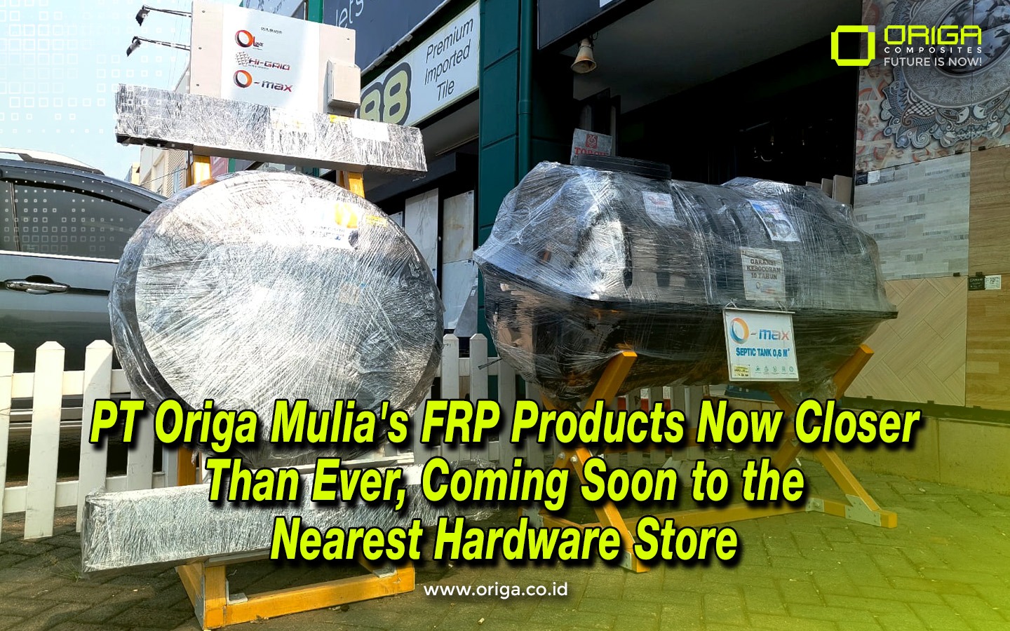 PT Origa Mulia FRP's FRP Products Now Closer Than Ever, Coming Soon to the Nearest Hardware ...